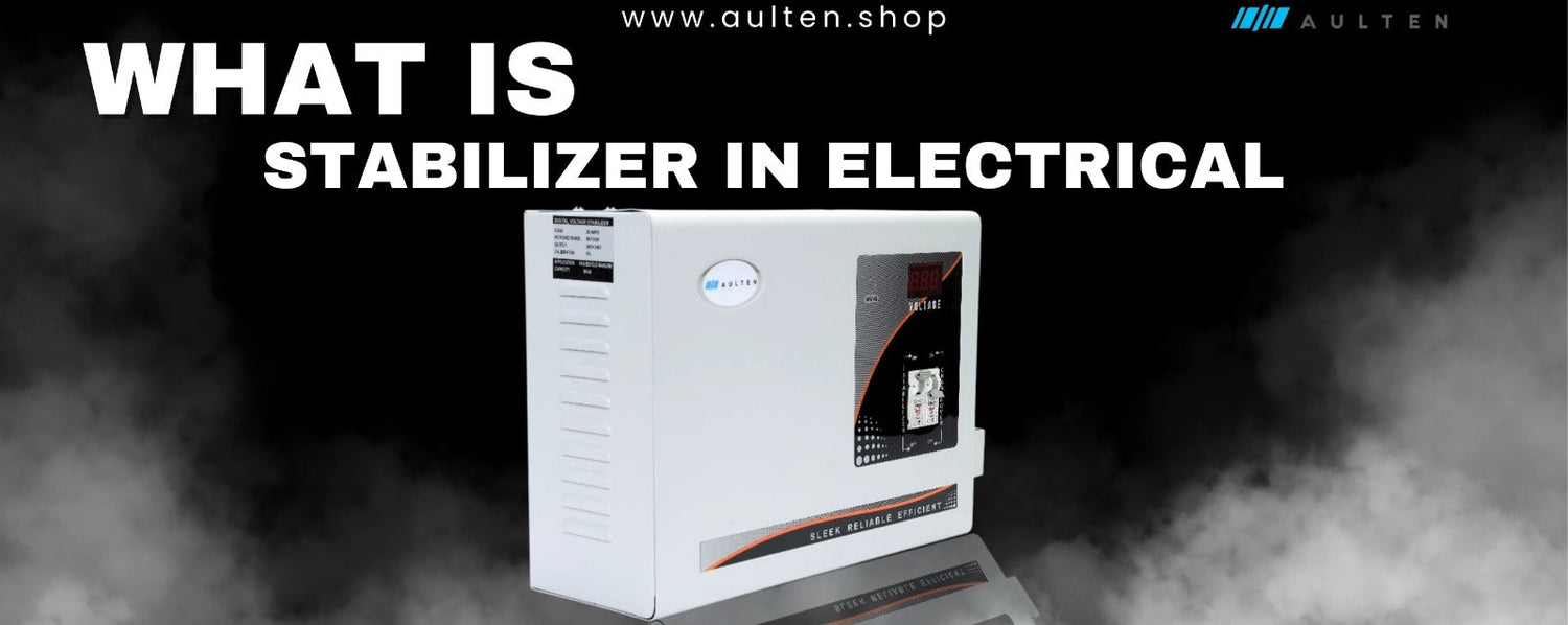 What Is Stabilizer in Electrical | Detailed Overview – Aulten ...